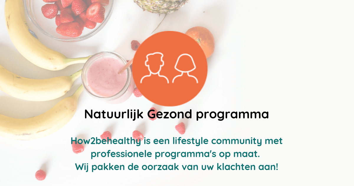 Natuurlijk Gezond programma - How2behealthy